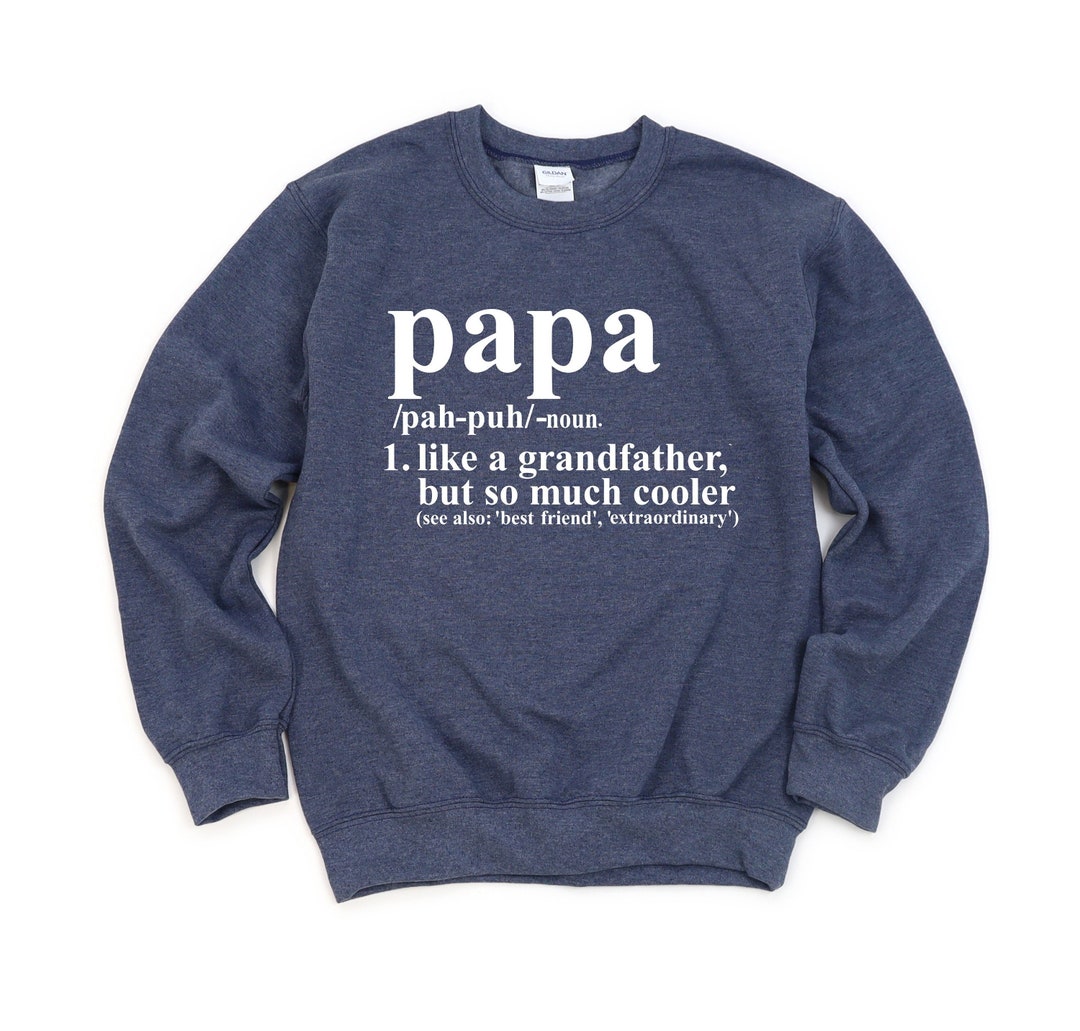 Papa Sweatshirt, Daddy Sweatshirt, Best Papa Ever, Papa Present, New ...