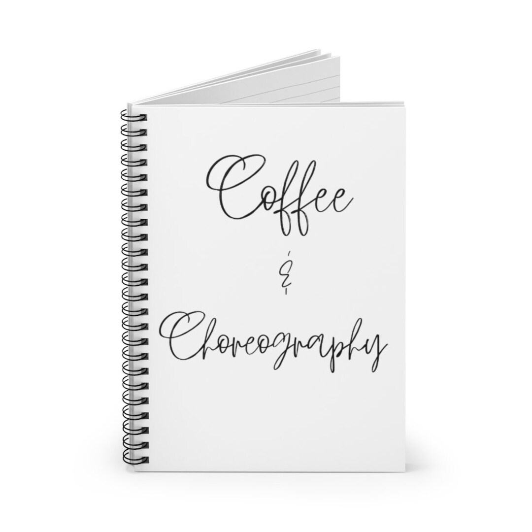 Coffee and Choreography Notebook, Dance Teacher Gift, Teacher Gift ...