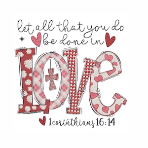 Let All That You Do Be Done in Love Embroidery Design, Love Embroidery ...