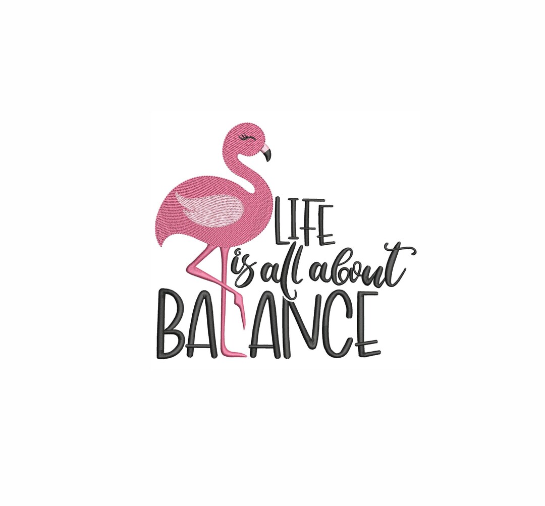 Life is All About Balance Embroidery Design, Flamingo Design, 4 Sizes ...