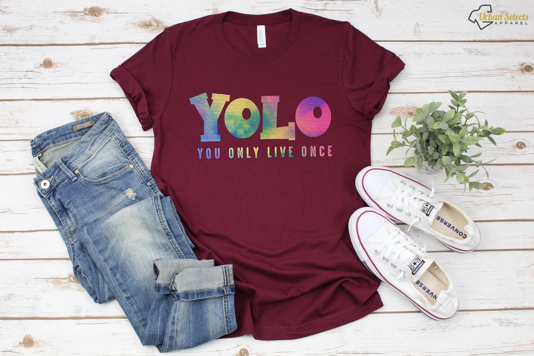 YOLO Shirt You Only Live Once Shirt Funny T-shirt Trending T-shirt Gift ...