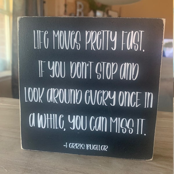 Ferris Bueller "life Moves Pretty Fast" - Etsy