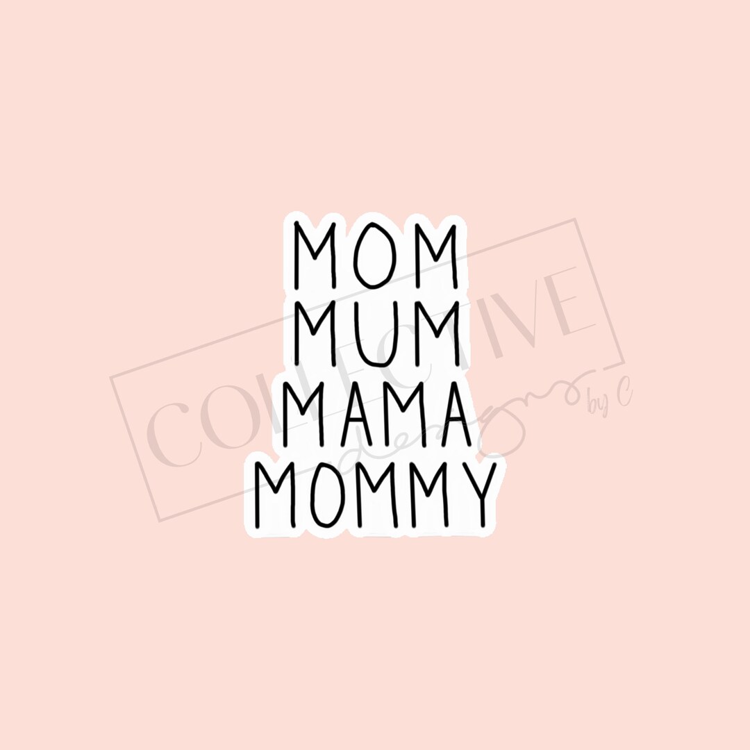Mommy Mama, Mom, Mum Sticker Set: Express Your Love With Multiple Ways ...