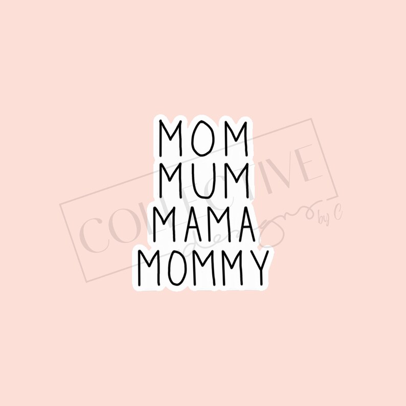 Mommy Mama, Mom, Mum Sticker Set: Express Your Love With Multiple Ways ...
