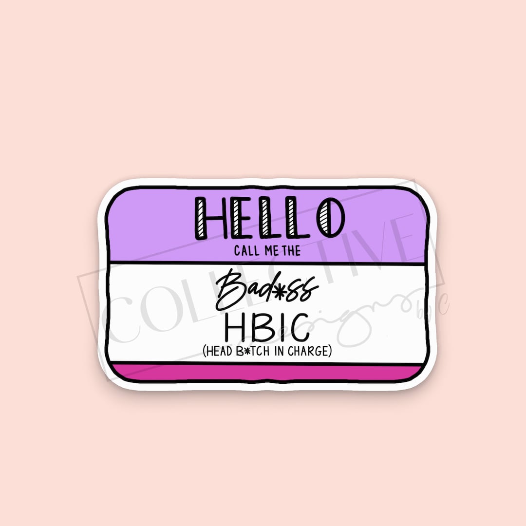 Hello Sticker HBIC, Funny Sticker, Management, Clinical Research - Etsy