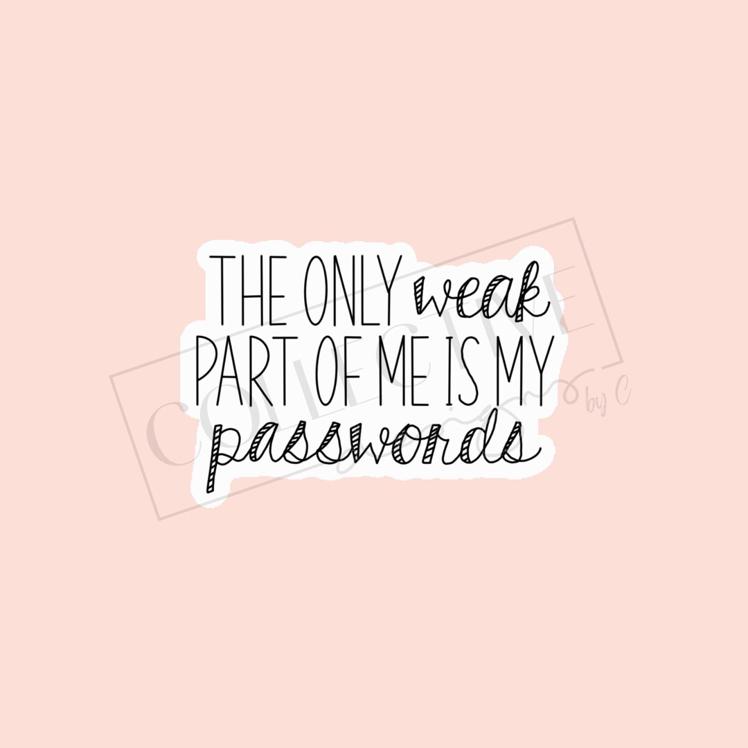 Clinical Research Stay Motivated With Our 'weak Passwords' Sticker ...