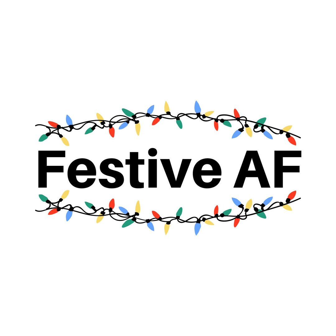 Festive AF With Lights, SVG, PNG, Jpg, Digital Download, Cut File ...