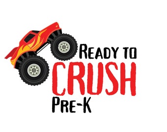 Kids First Day of Pre-k Ready to Crush Preschool Monster Truck Digital ...