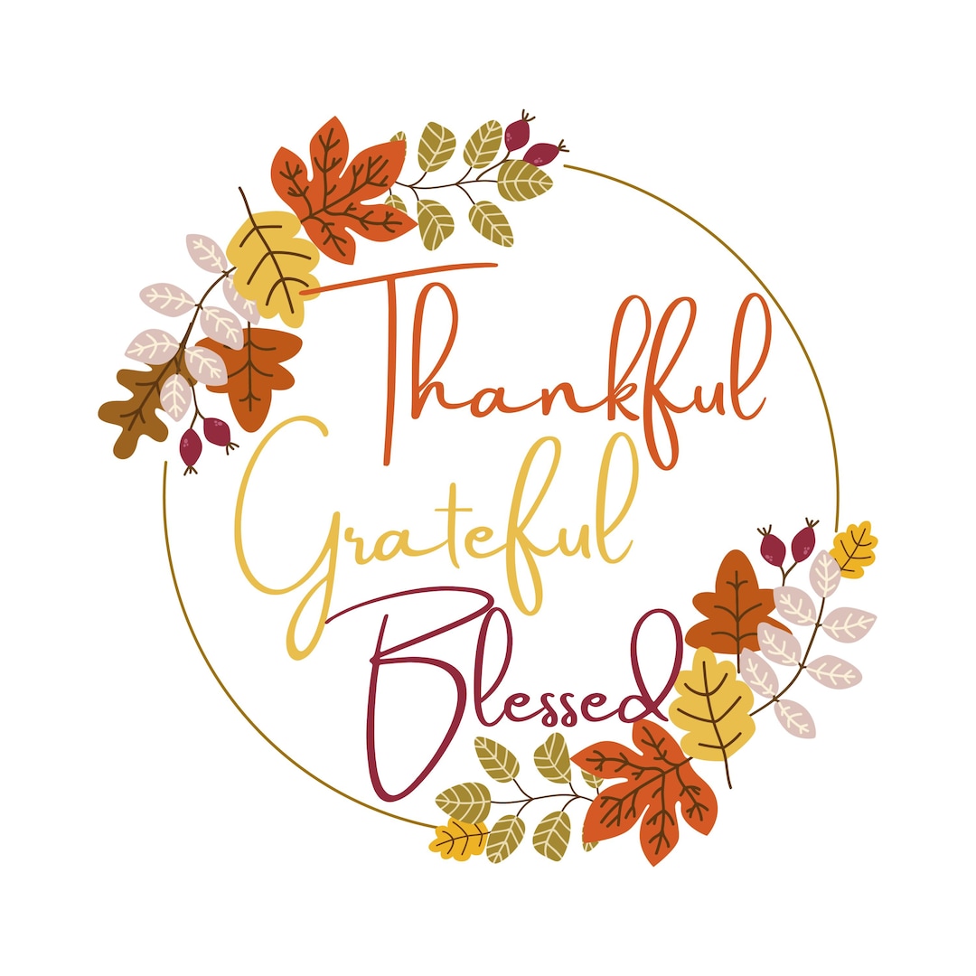 Thankful Grateful Blessed, SVG, PNG, JPG, Digital Download, Cut File ...