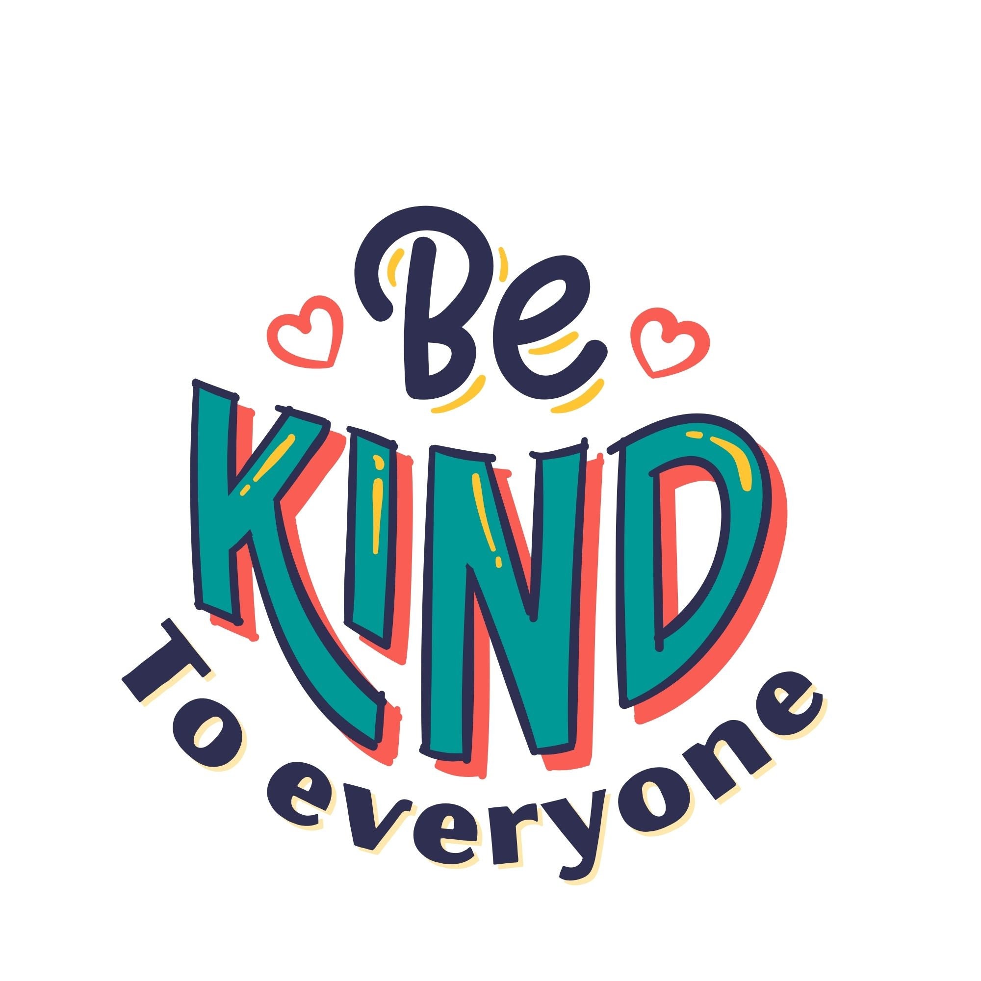Be Kind to Everyone PNG, Be Kind, Friendly, Love, Spread Kindness ...