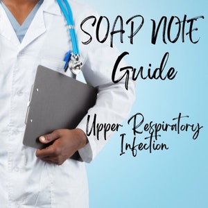 SOAP Note Guide - Upper Respiratory Infection - Etsy