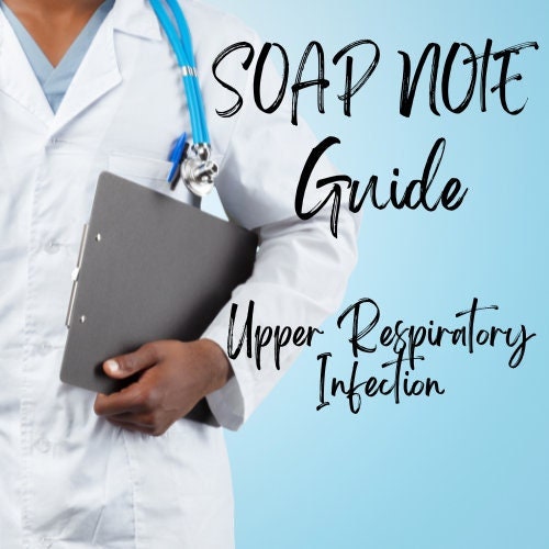 SOAP Note Guide - Upper Respiratory Infection - Etsy