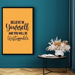 Motivational Wall Art, Believe in Yourself and You Will Be Unstoppable ...