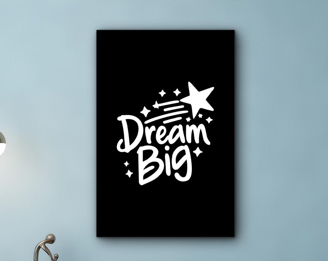 Dream Big Wall Art, Motivational Canvas Wall Art, Modern Home & Office ...