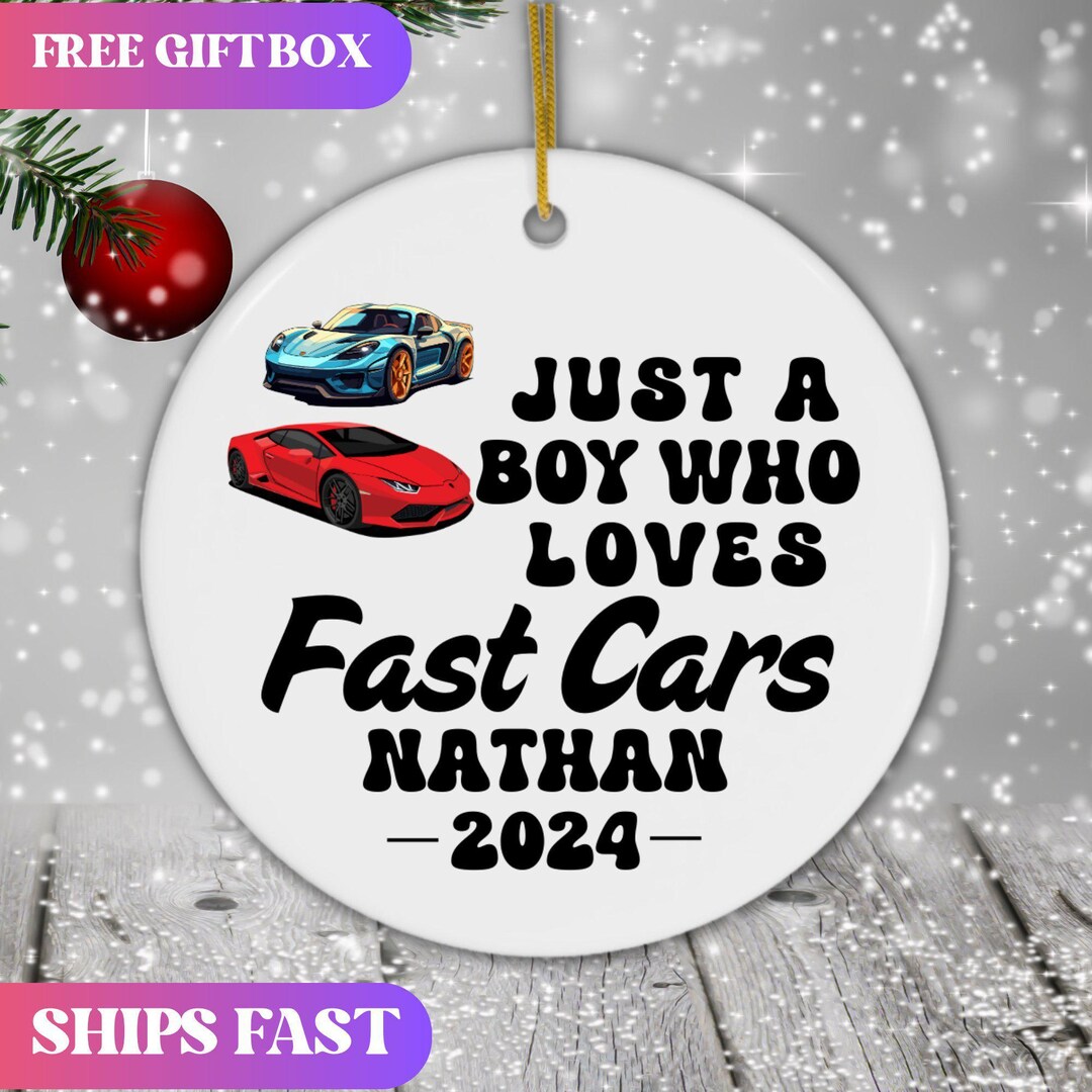 Personalized Fast Cars Ornament, Custom Just a Boy Who Loves Fast Cars ...