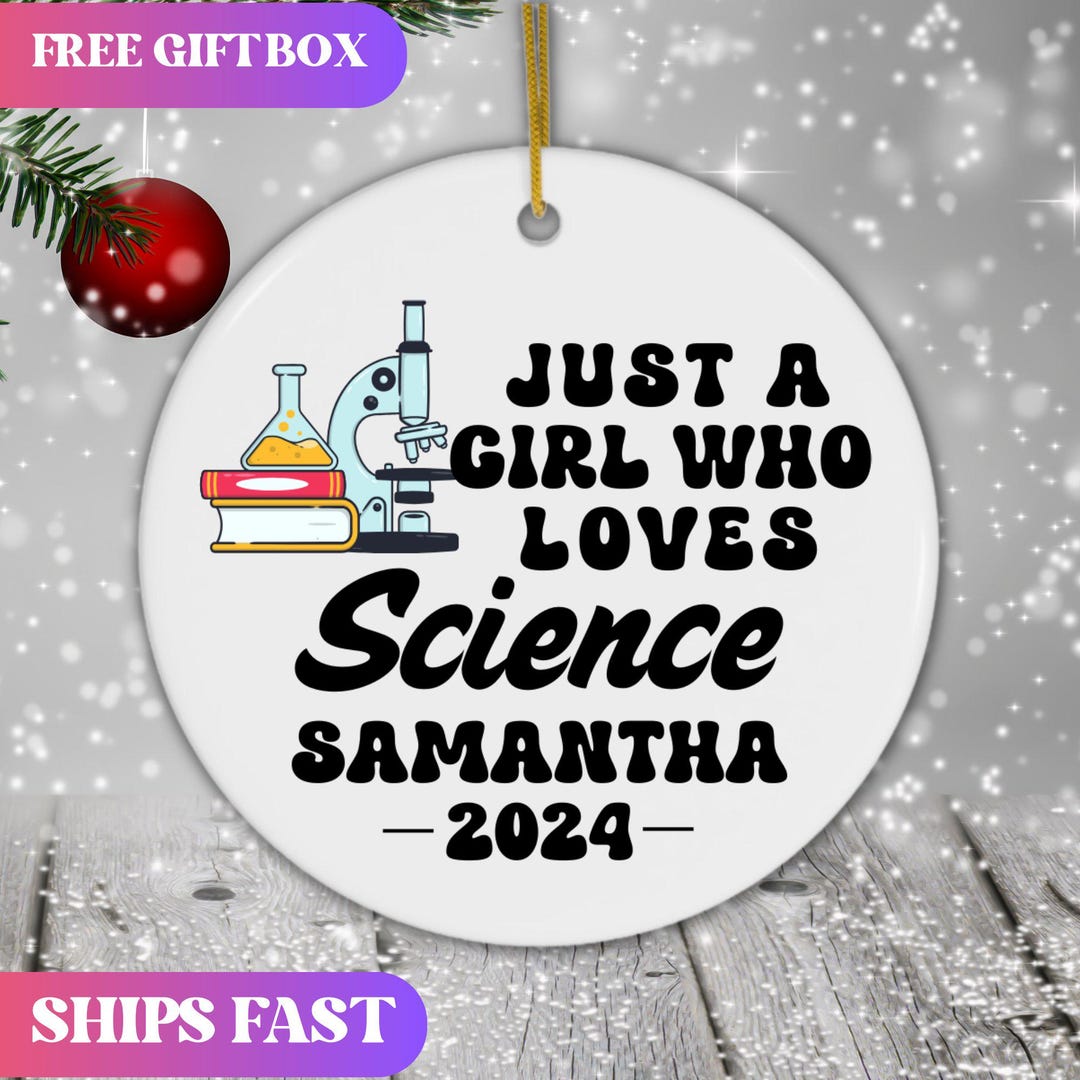 Personalized Science Ornament, Custom Just a Girl Who Loves Science ...
