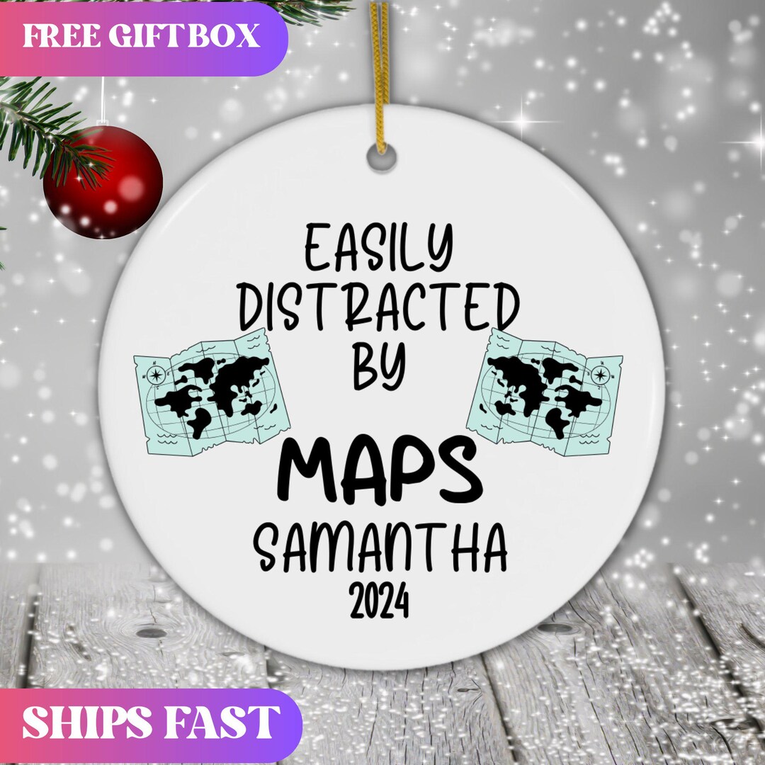 Personalized Maps Ornament, Custom Easily Distracted by Maps Holiday ...