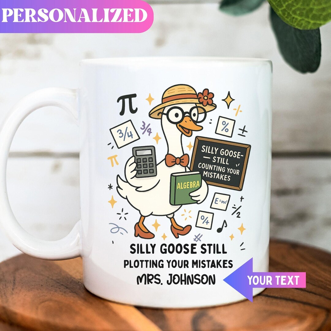 Funny Math Teacher Coffee Mug, Custom Silly Goose Teacher Gift ...