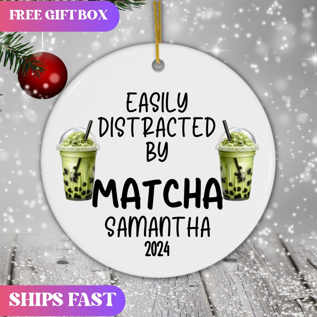 Personalized Matcha Ornament, Custom Easily Distracted by Matcha ...