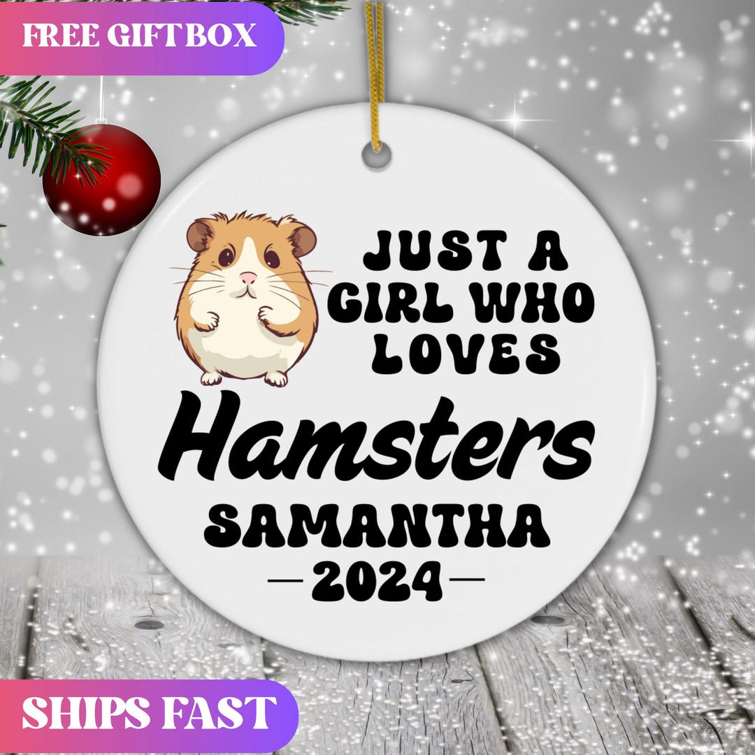 Personalized Hamsters Ornament, Custom Just a Girl Who Loves Hamsters ...