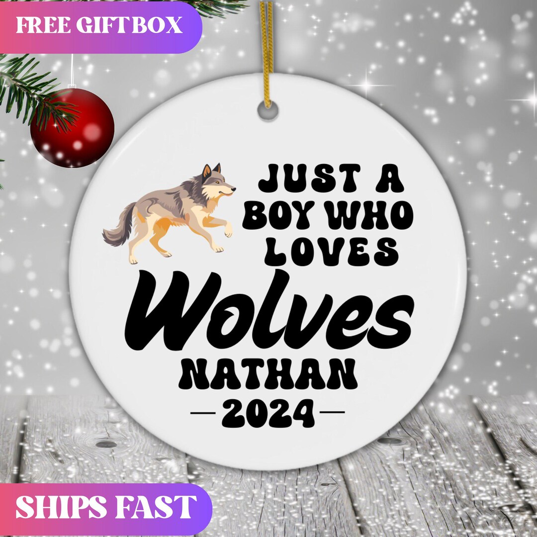 Personalized Wolves Ornament, Custom Just a Boy Who Loves Wolves ...