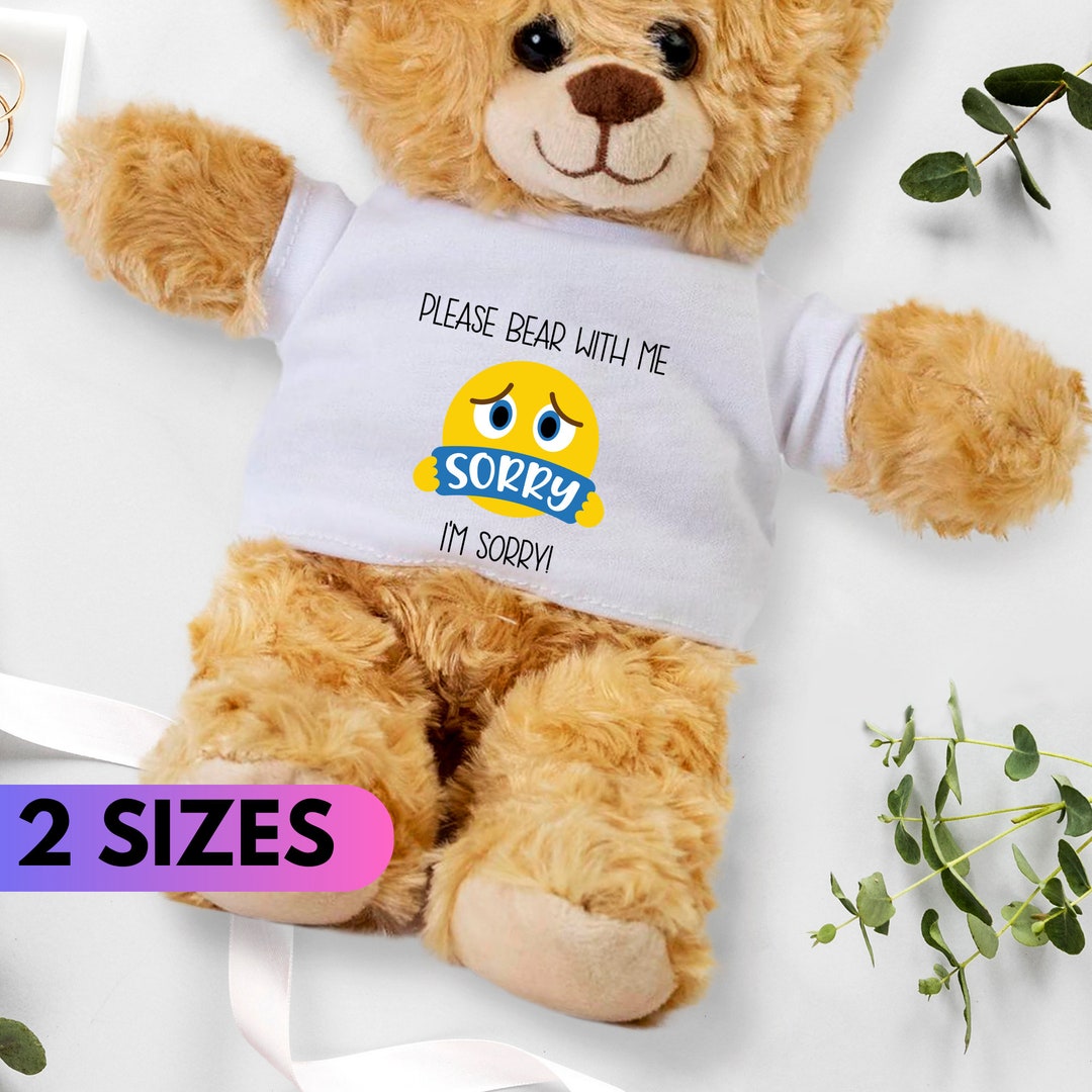 Please Bear With Me Teddy Bear Funny Apology Gift Plushie Please ...