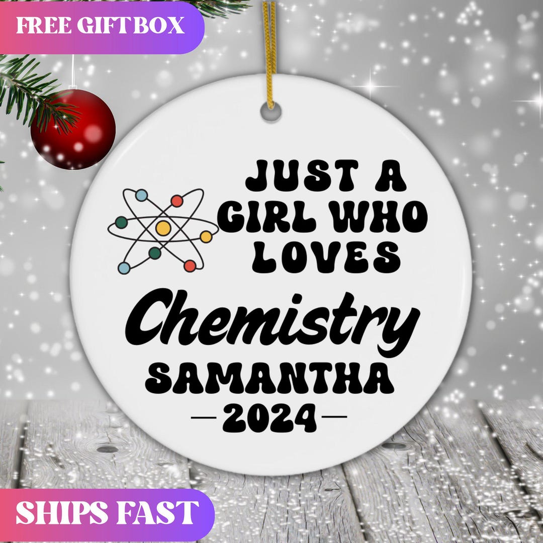 Personalized Chemistry Ornament, Custom Just a Girl Who Loves Chemistry ...