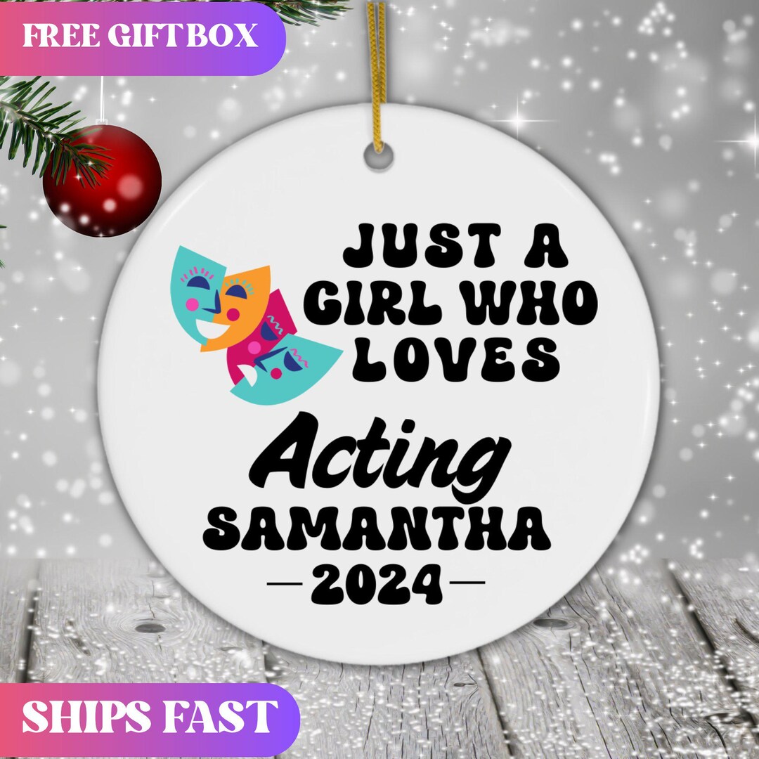 Personalized Acting Ornament, Custom Just a Girl Who Loves Acting ...