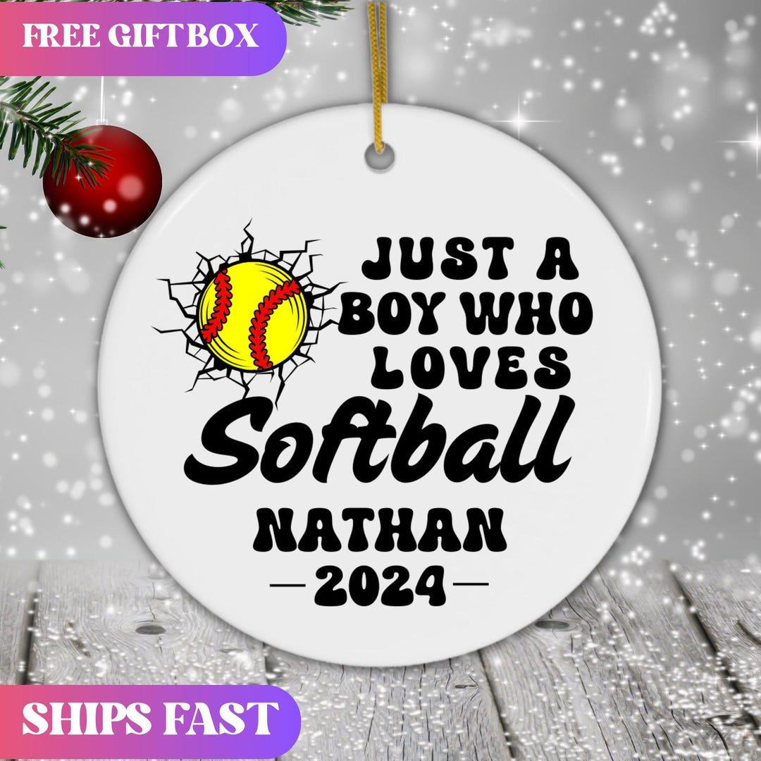 Personalized Softball Ornament, Custom Just a Boy Who Loves Softball ...