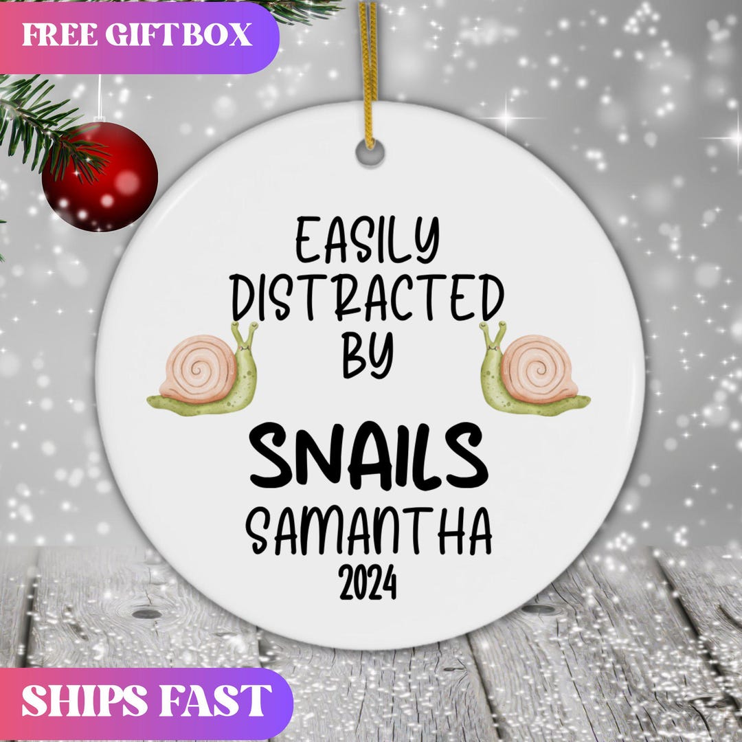 Personalized Snail Ornament, Custom Easily Distracted by Snails Holiday ...