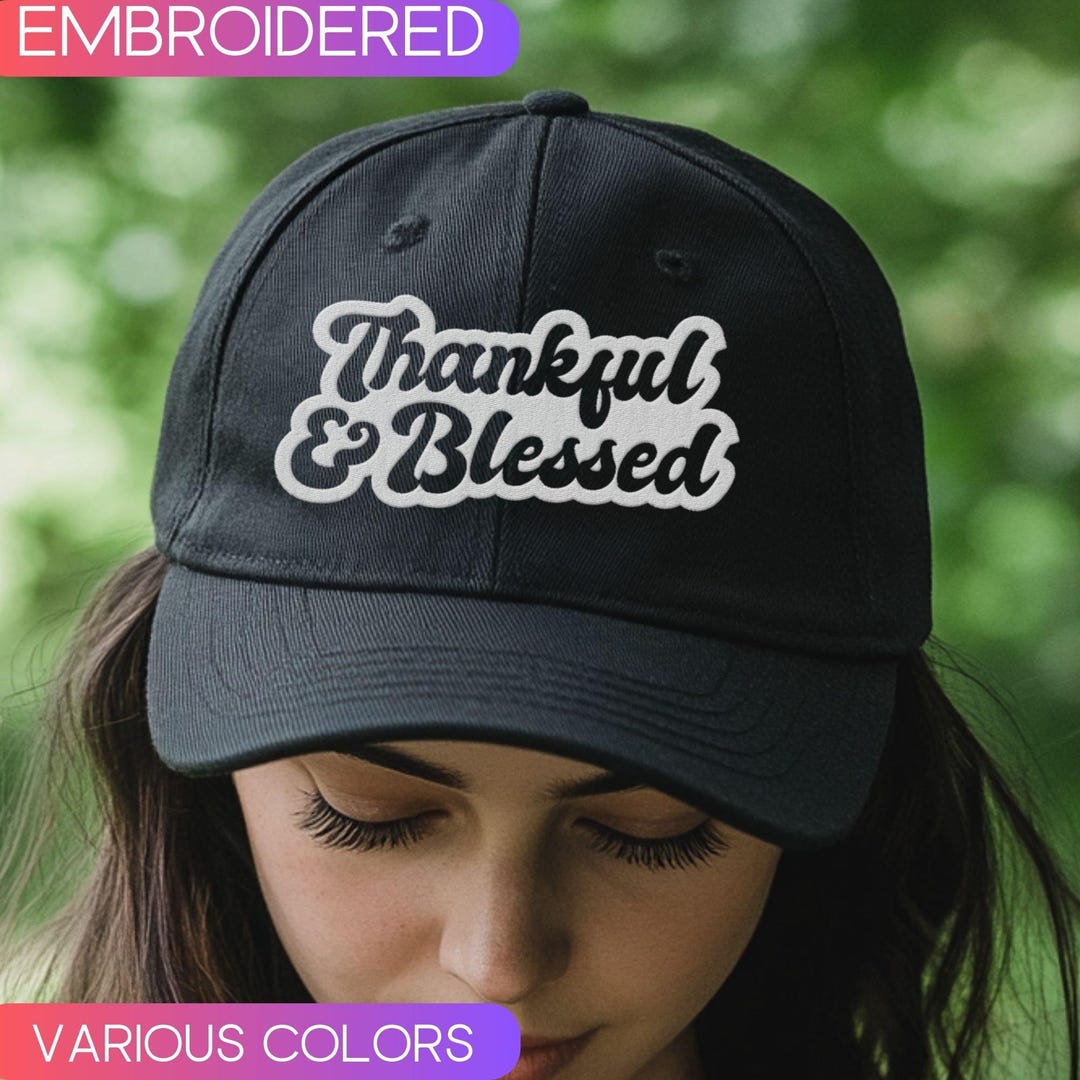 Thankful Blessed Embroidered Cap, Religious Embroidered Hat, Christian ...