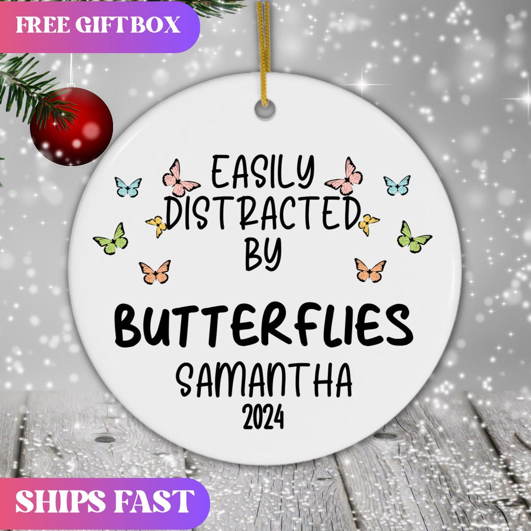 Personalized Butterflies Ornament, Custom Easily Distracted by ...