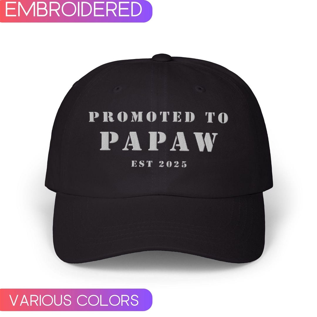 Promoted to Papaw Embroidered Hat, New Grandfather Cap,father's Day ...