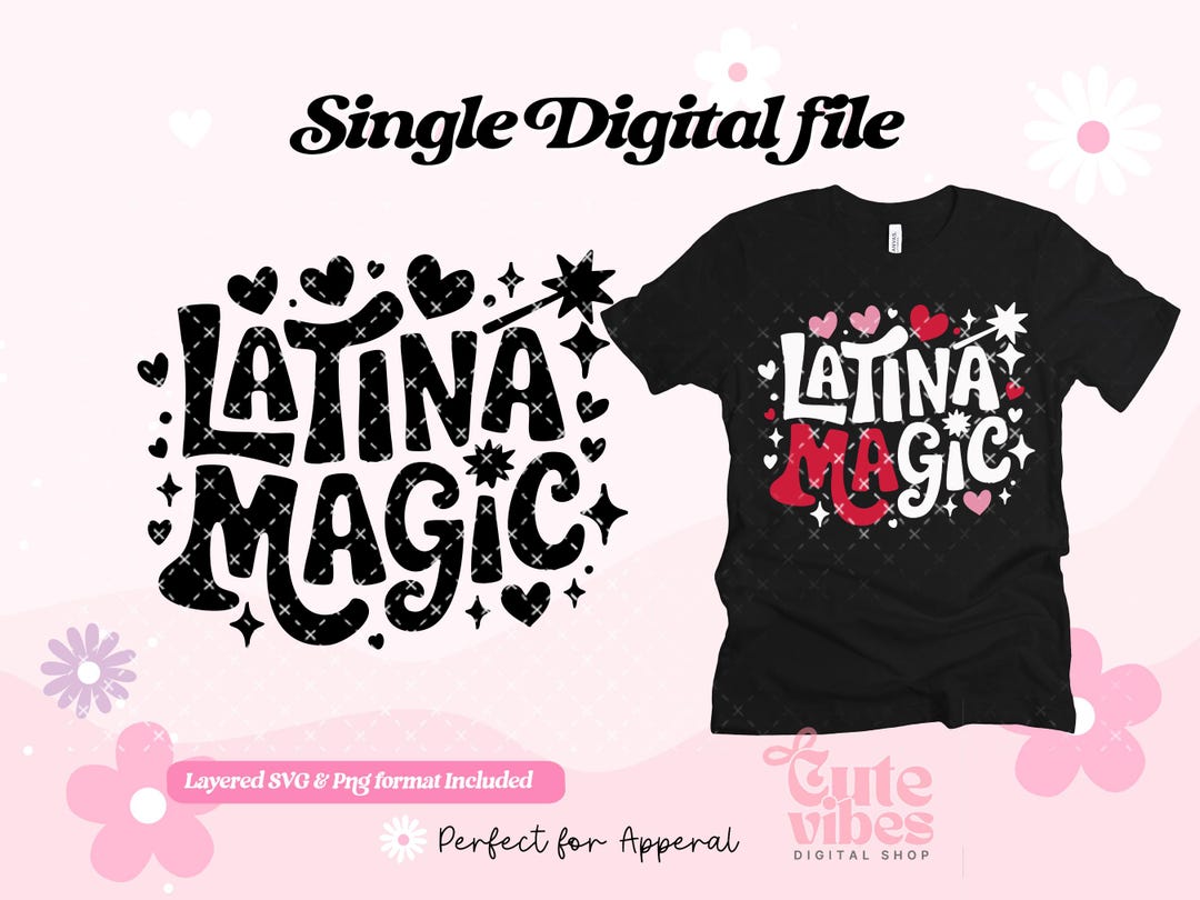Latina Magic Whimsical Svg and Png, Latina Mania Svg, Latina Quote Png ...