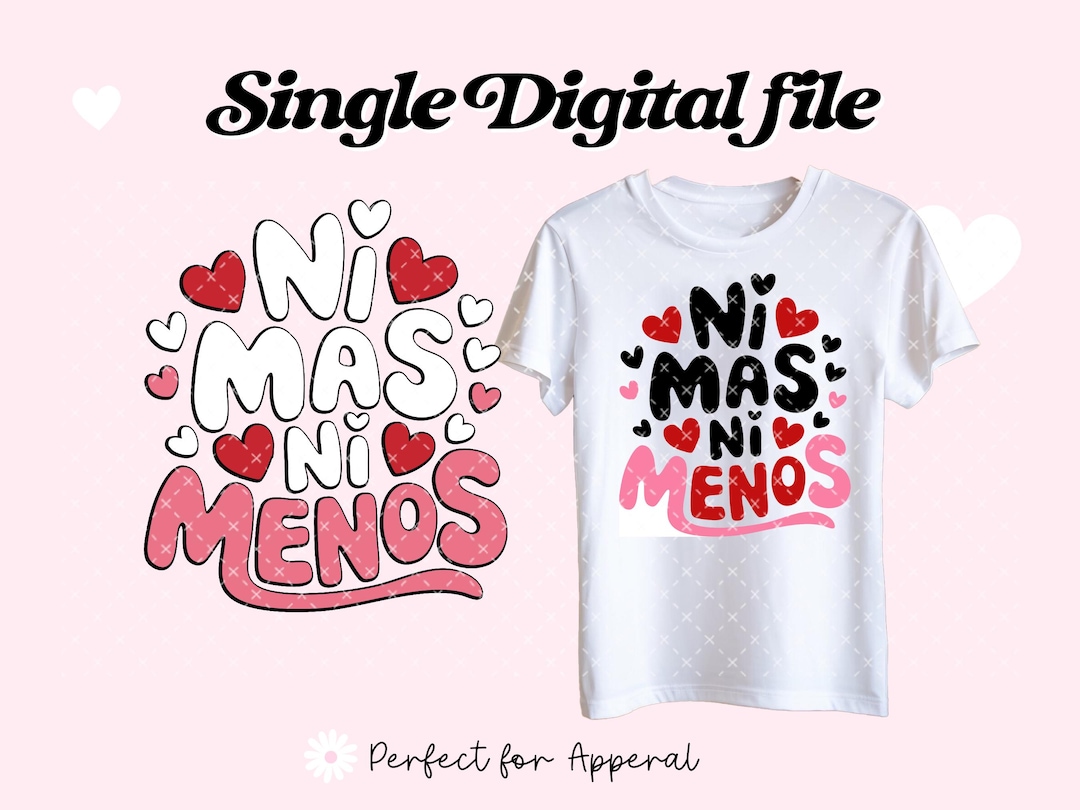 Spanish Fun Quote ni Mas Ni Menos SVG PNG File, Mexican Quote Svg ...
