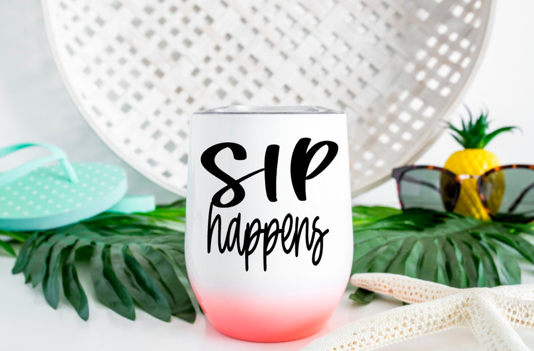Sip Happens Svg Png Instant Digital Download Craft Cut File Summer
