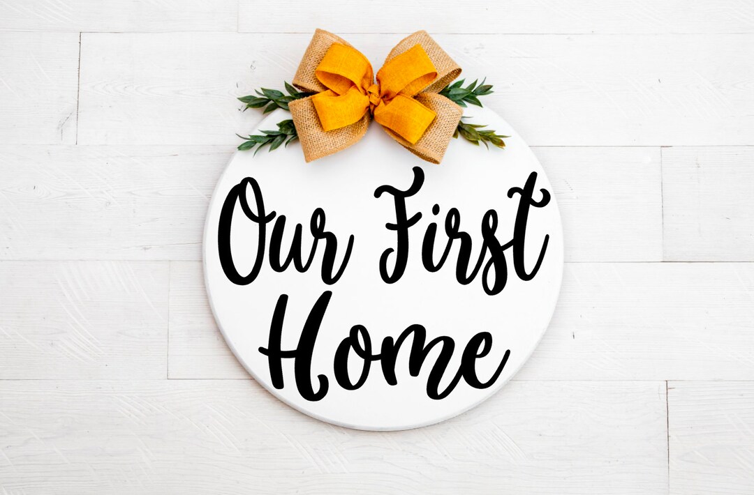 Our First Home SVG Door Hanger Svg Welcome Sign Svg Round - Etsy
