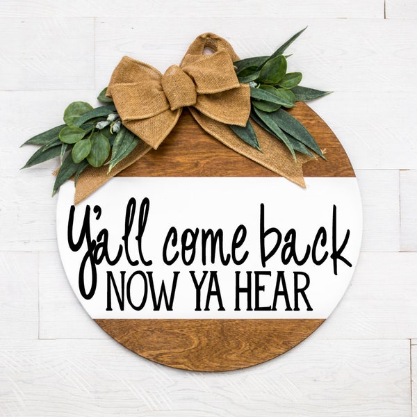 Yall Come Back Now Etsy