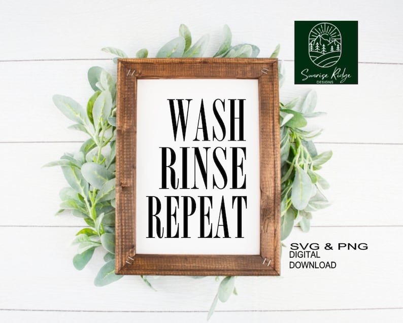 Wash Rinse Repeat SVG PNG Instant Digital Download - Etsy