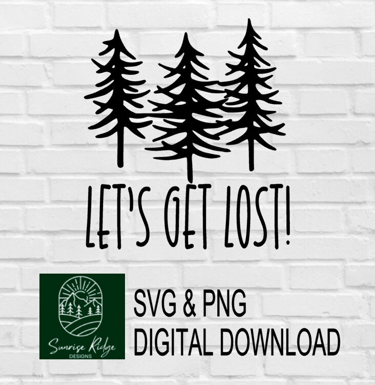 Let's Get Lost Svg, Camping Svg, Hiking Svg, Camper Svg, Outdoors Svg ...