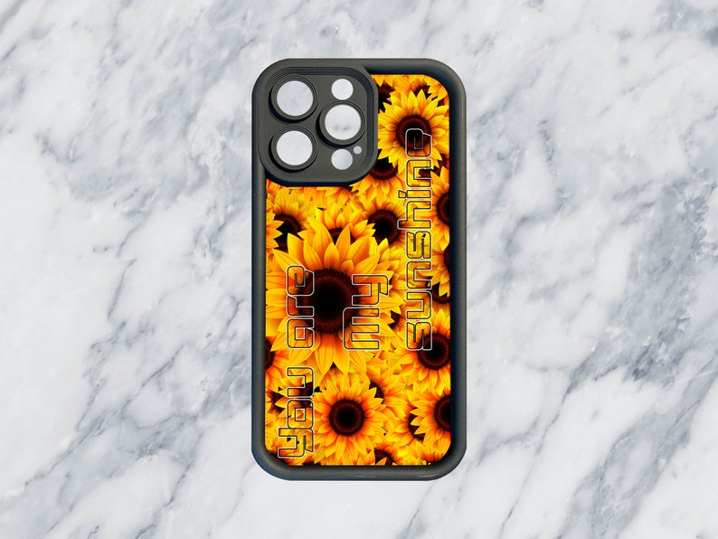 You Are My Sunshine Phone Case Sunflower Phone Case for iPhone XR to 15 ...