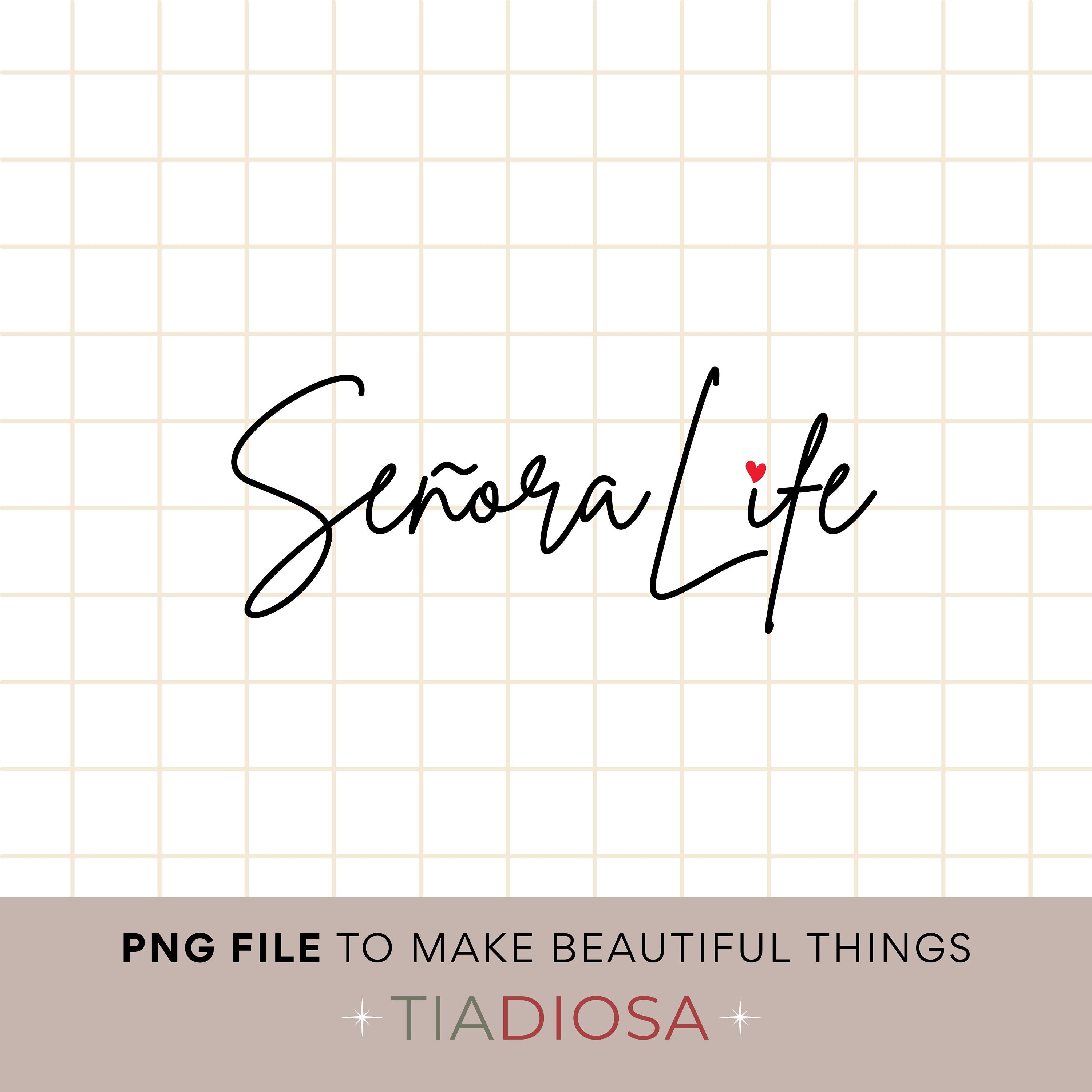 Señora Life, PNG Sublimation File - Etsy