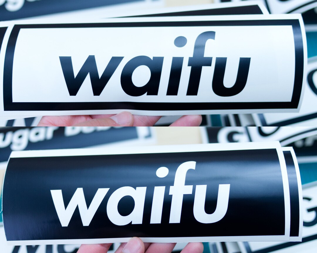 Waifu Bumper Sticker Decal Black, White, Reflective & Glow in the Dark ...