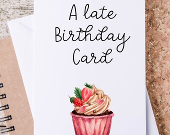 Printable Late Birthday Card - Etsy