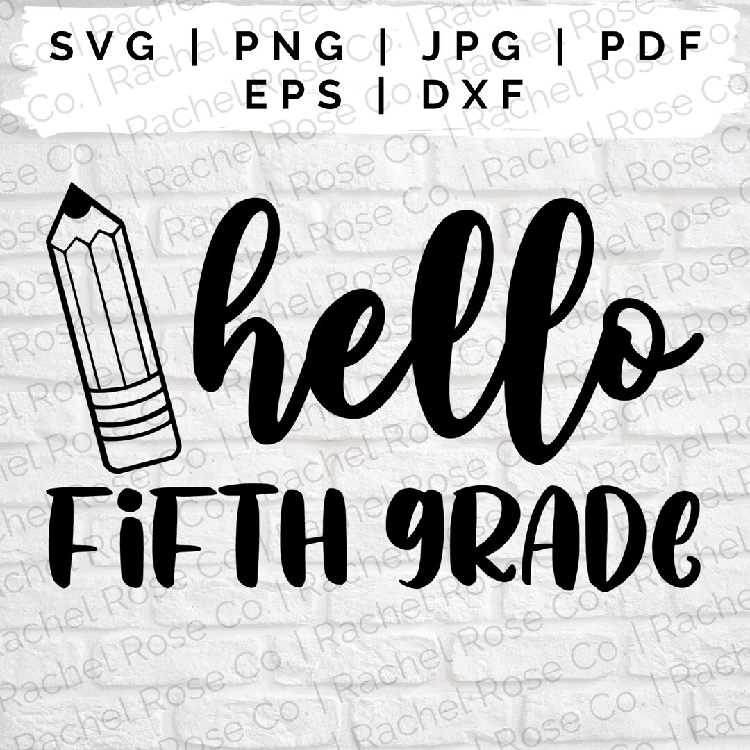 Hello Fifth Grade SVG: Back to School Design (digital Download) - Etsy