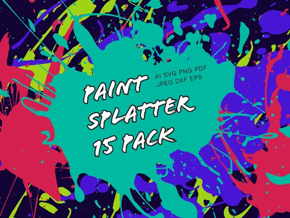 Paint Splatter Decal 15 Pack Includes Illustrator AI Svg | Etsy