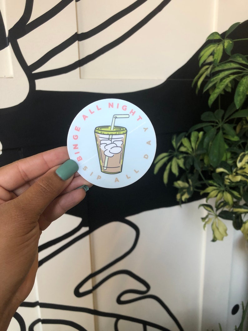 Binge All Night, Sip All Day - Iced Coffee 3" Sticker | TV Lover ...