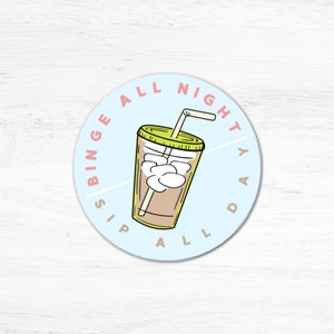 Binge All Night Sip All Day Iced Coffee 3 Sticker | Etsy