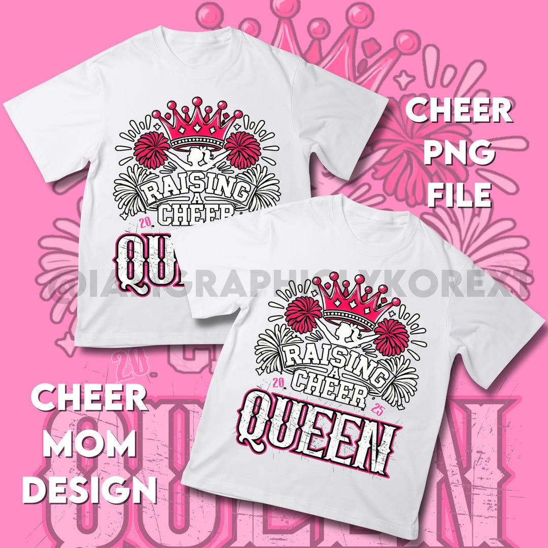 Raising a Cheer Queen PNG Cheer Mom Digital Design Cheerleading Mom ...