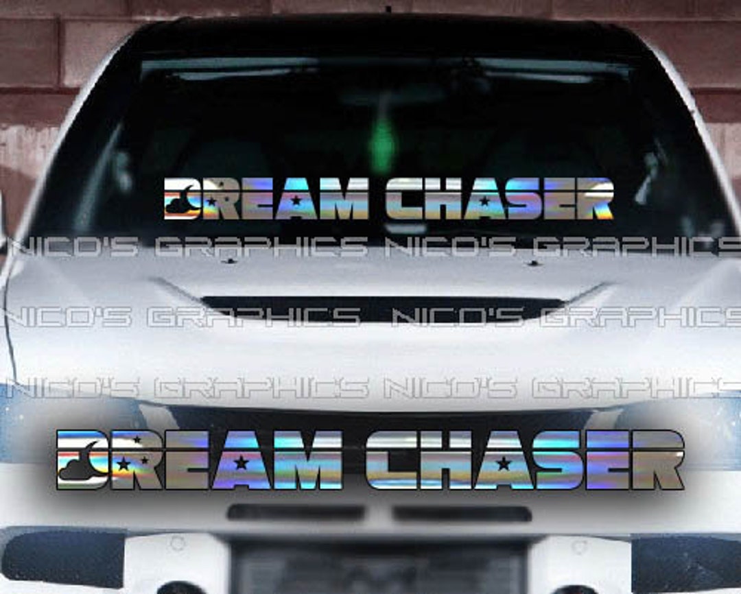 Dream Chaser Windshield Graphic Decal Car Truck SUV Sticker Banner JDM ...